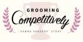 Grooming Competitively: Gemma Sanders' Story - Groomer to Groomer