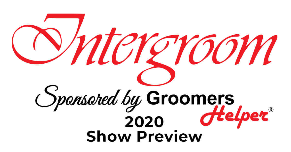 Intergroom Sponsored by Groomers Helper 2020 Show Preview