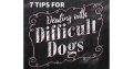 7 Tips for Dealing with Difficult Dogs - Groomer to Groomer Magazine